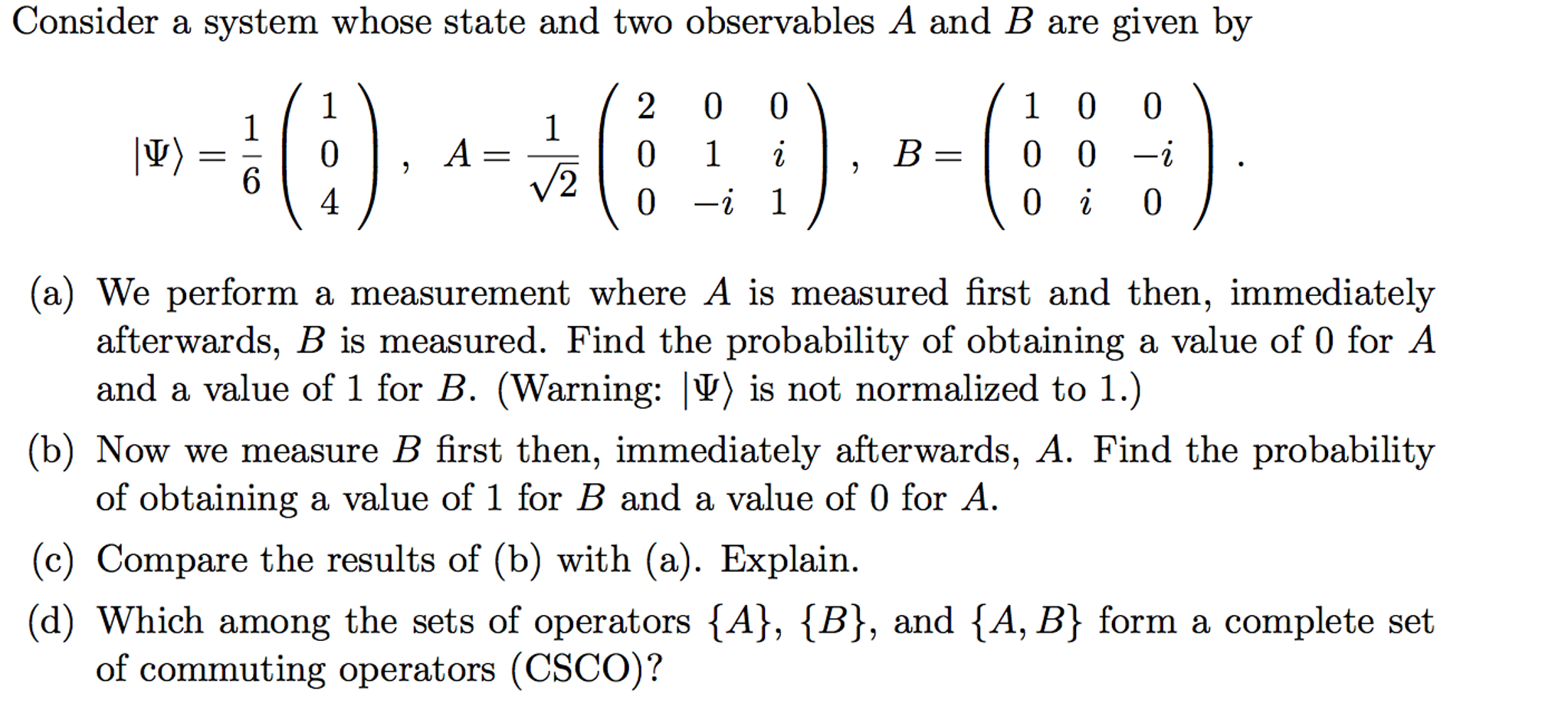 Solved Consider a system whose state and two observables A | Chegg.com