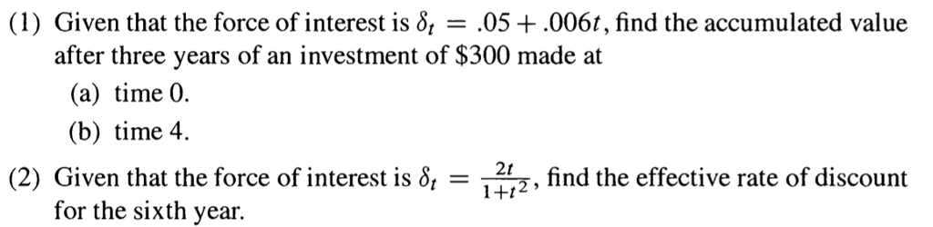 Solved Given that the force of interest is delta_t = .05 + | Chegg.com