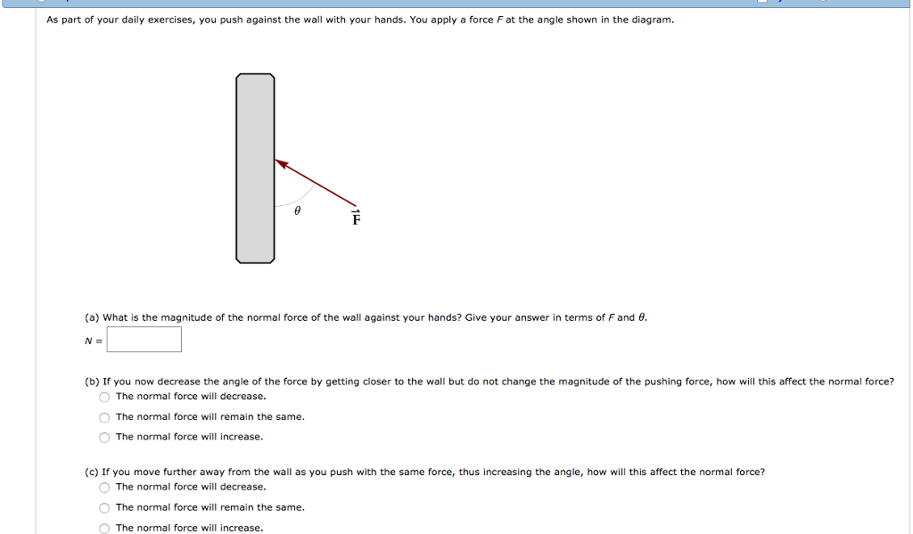 Solved As part of your exercises, you push against the well | Chegg.com