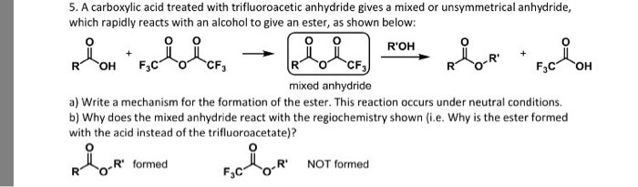 Solved A carboxylic acid treated with trifluoroacetic | Chegg.com
