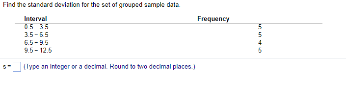 Solved Find the standard deviation for the set of grouped | Chegg.com