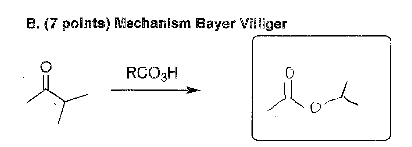 Solved B. (7 points) Mechanism Bayer Villiger RCO3H | Chegg.com