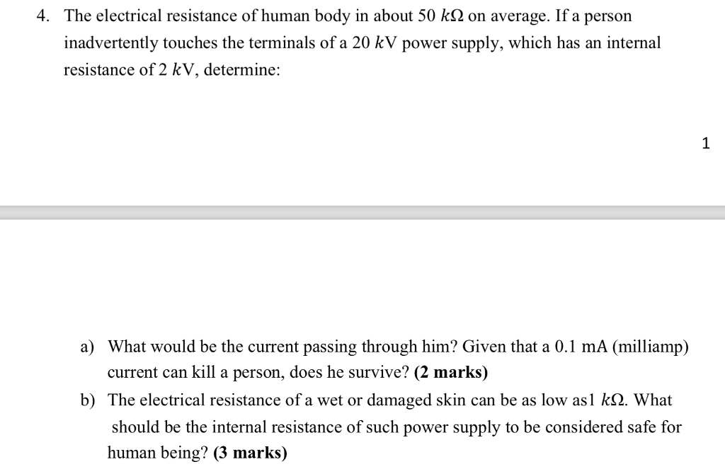 Solved The electrical resistance of human body in about 50 | Chegg.com