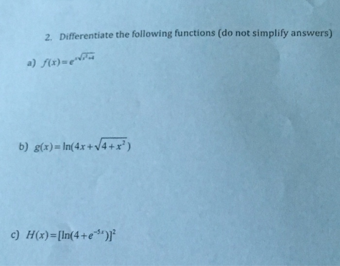 Solved Differentiate the following functions (do not | Chegg.com