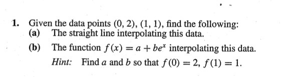 Solved Given the data points (0, 2), (1, 1), find the | Chegg.com