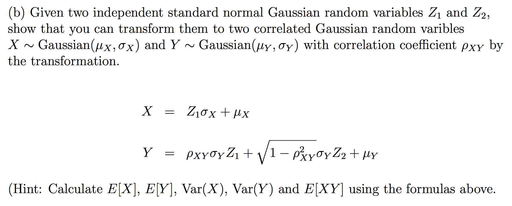 Solved (b) Given two independent standard normal Gaussian | Chegg.com