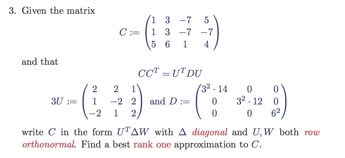 Solved 3. Given the matrix write C in the form UT Delta W | Chegg.com
