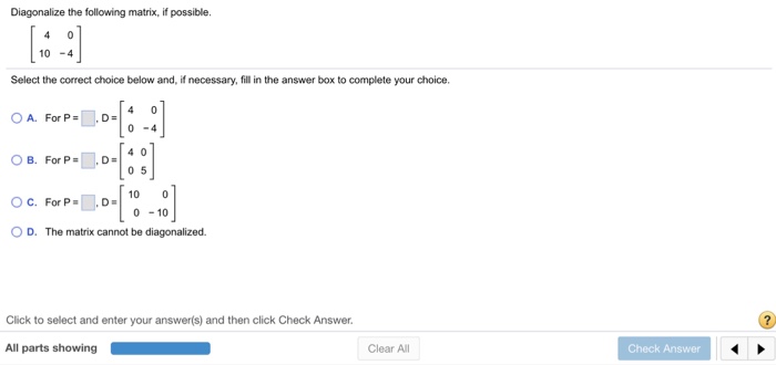 Solved Diagonalize the following matrix, if possible. [4 0 | Chegg.com