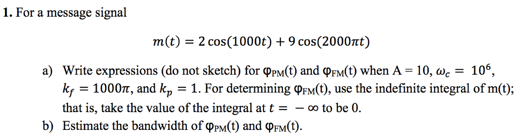 Solved For a message signal m(t) = 2 cos(1000t) + 9 | Chegg.com