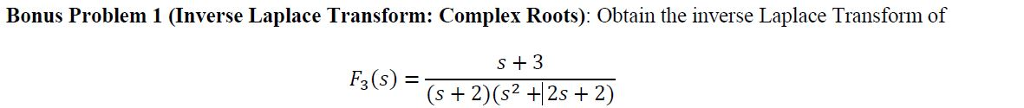 Solved (Inverse Laplace Transform: Complex Roots): Obtain | Chegg.com