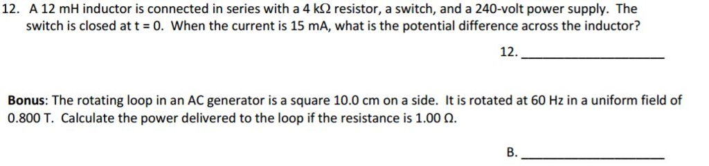Solved A 12 Mh Inductor Is Connected In Series With A 4 K