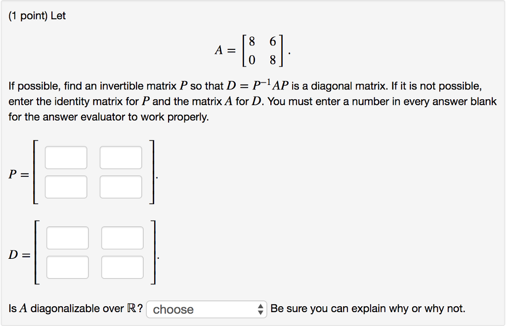 Solved (1 point) Let A- If possible, find an invertible | Chegg.com