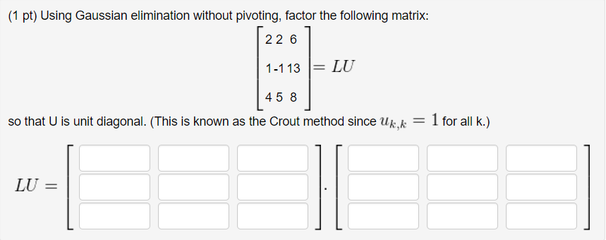Solved Using Gaussian elimination without pivoting, factor | Chegg.com