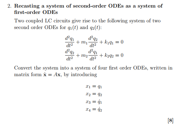 Solved Recasting A System Of Second Order Odes As A System