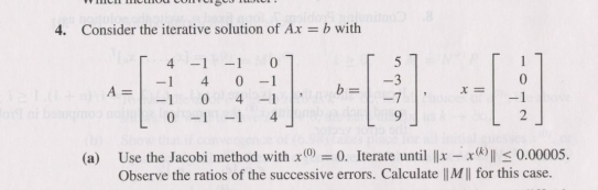 Solved Consider the iterative solution of Ax = b with A = [4 | Chegg.com