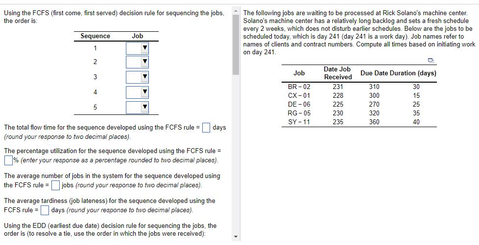 Solved Using the FCFS first come first served decision rule | Chegg.com