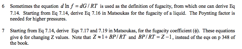 f = phi^sat P^sat exp(P - P^sat/RT V_L). d ln f = | Chegg.com
