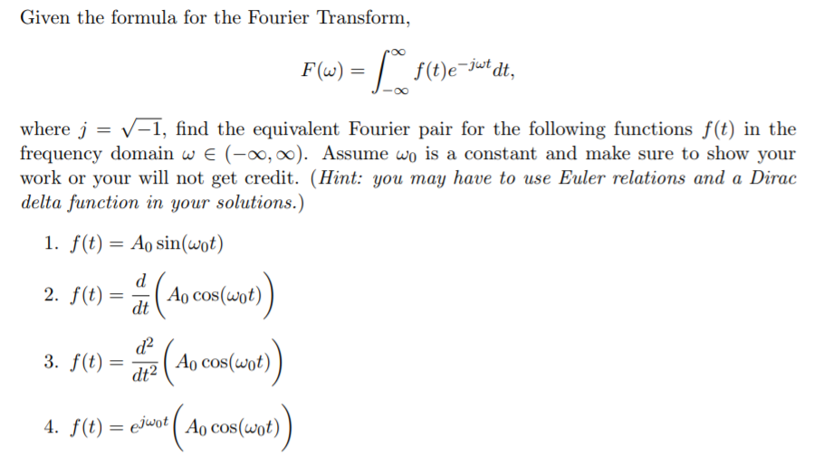 Solved Given the formula for the Fourier Transform, | Chegg.com