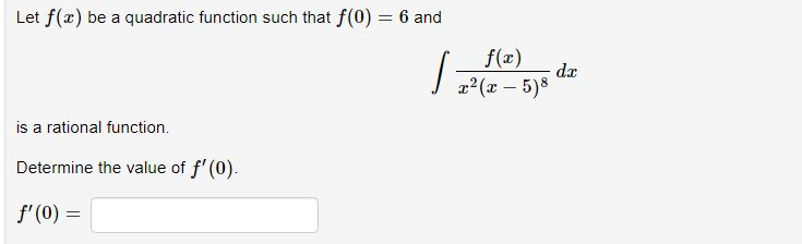 Solved Let f(x) be a quadratic function such that f(0) = 6 | Chegg.com