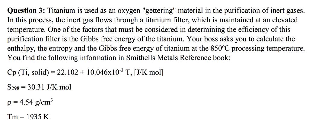 Solved Question 3: Titanium is used as an oxygen "gettering" | Chegg.com