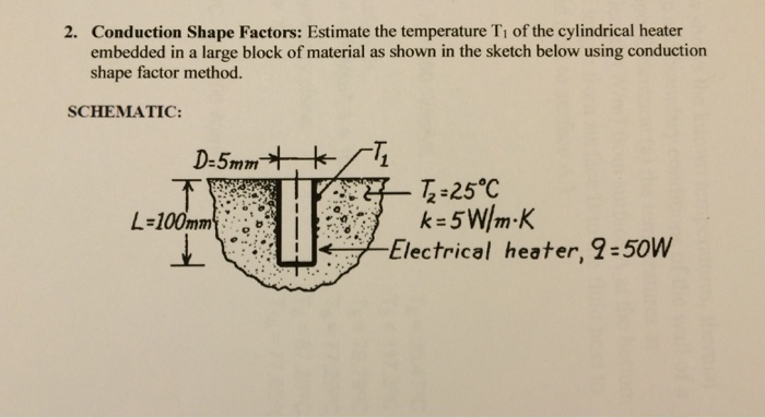 Solved Conduction Shape Factors: Estimate the temperature | Chegg.com