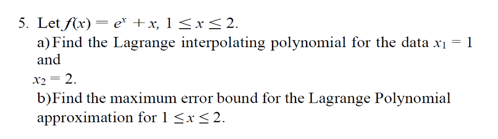 Solved a) Find the Lagrange interpolating polynomial for the | Chegg.com