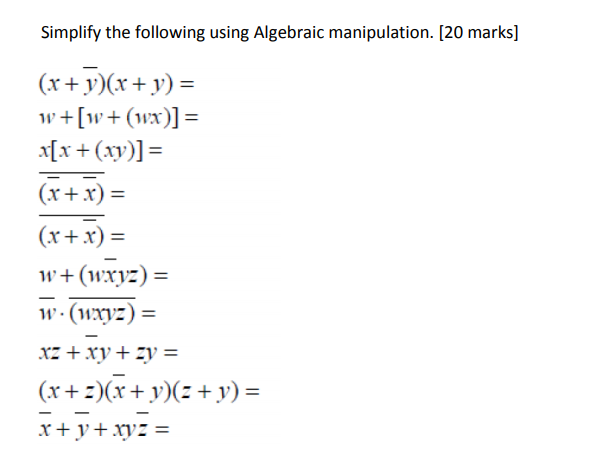 Solved Simplify the following using Algebraic manipulation. | Chegg.com