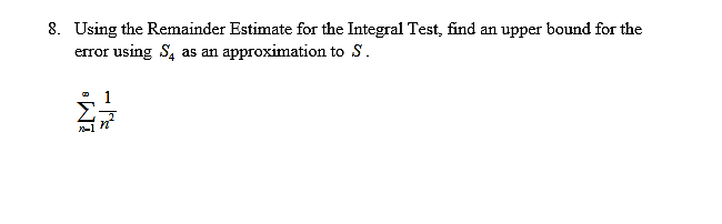 Solved Using the Remainder Estimate for the Integral Test, | Chegg.com