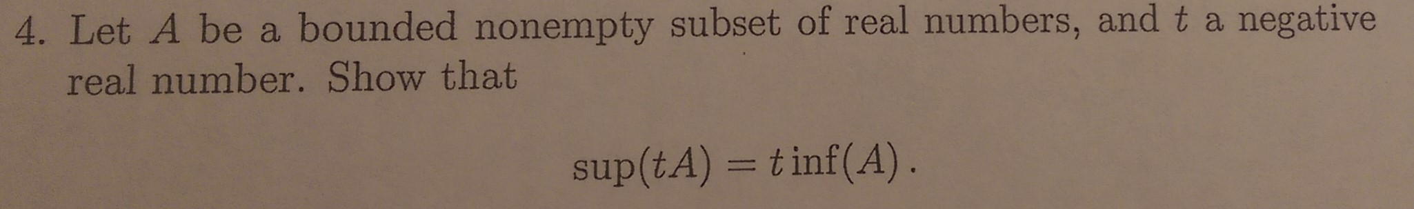 Solved Let A be a bounded nonempty subset of real numbers, | Chegg.com