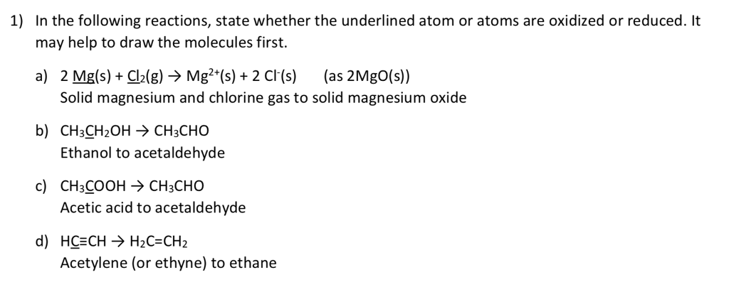Solved 1) In the following reactions, state whether the | Chegg.com