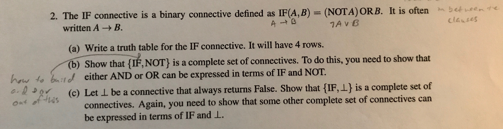 Solved 2. The IF connective is a binary connective defined | Chegg.com