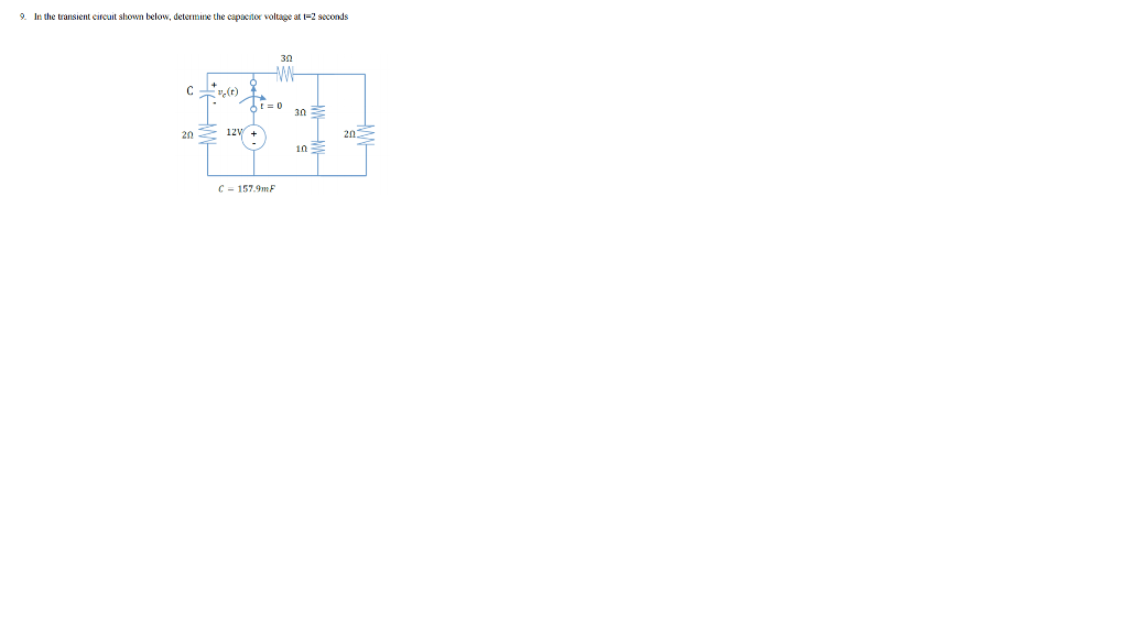Solved In the transient circuit shown below, determine the | Chegg.com