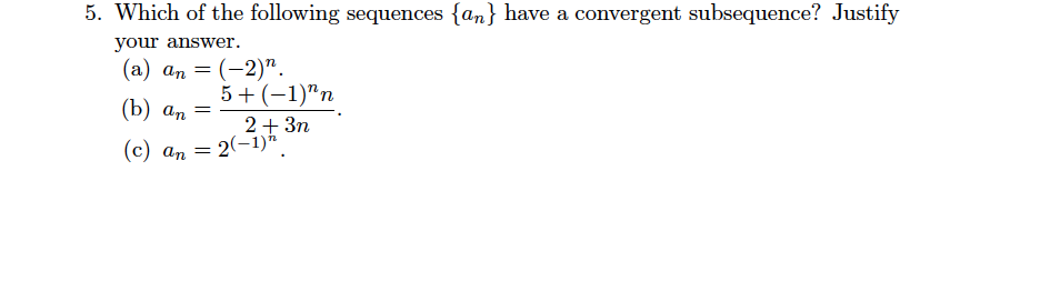 Solved Which of the following sequences {an} have a | Chegg.com