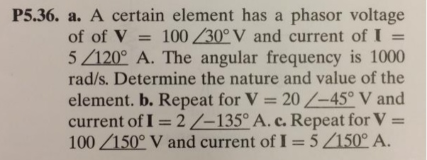 Solved A certain element has a phasor voltage of of V = 100 | Chegg.com
