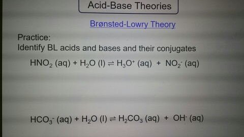 Solved Acid-Base Theories Bronsted-Lowry Theory Practice | Chegg.com