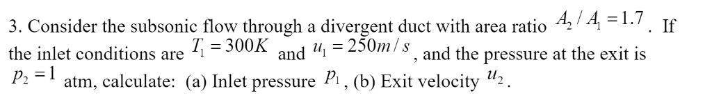 Solved Consider the subsonic flow through a divergent duct | Chegg.com