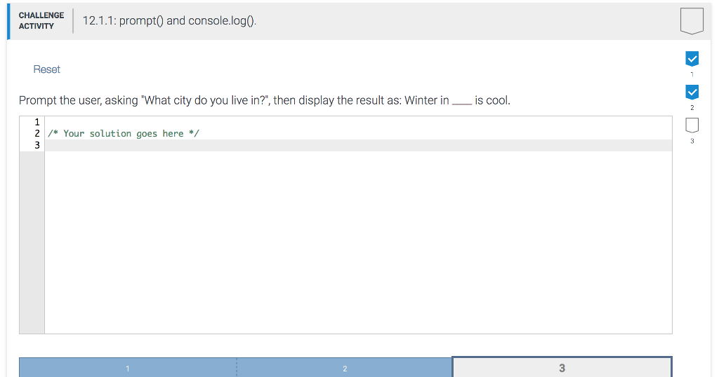 Solved CHALLENGE ACTIVITY 12.1.1: prompt0 and console.log | Chegg.com Solved CHALLENGE ACTIVITY 12.1.1: prompt0 and console.log | Chegg.com