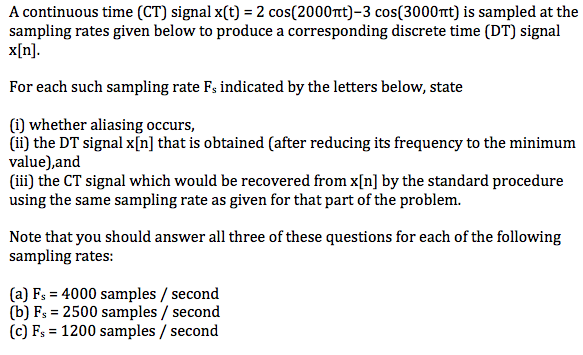 Solved A continuous time (CT) signal x(t) = 2 cos(2000 pi | Chegg.com
