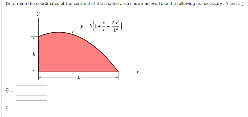 Solved Determine the coordinates of the centroid of the | Chegg.com