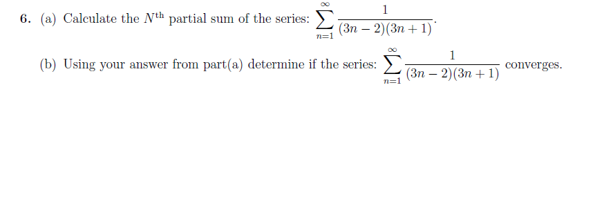 Solved (a) Calculate the N^th partial sum of the series: | Chegg.com