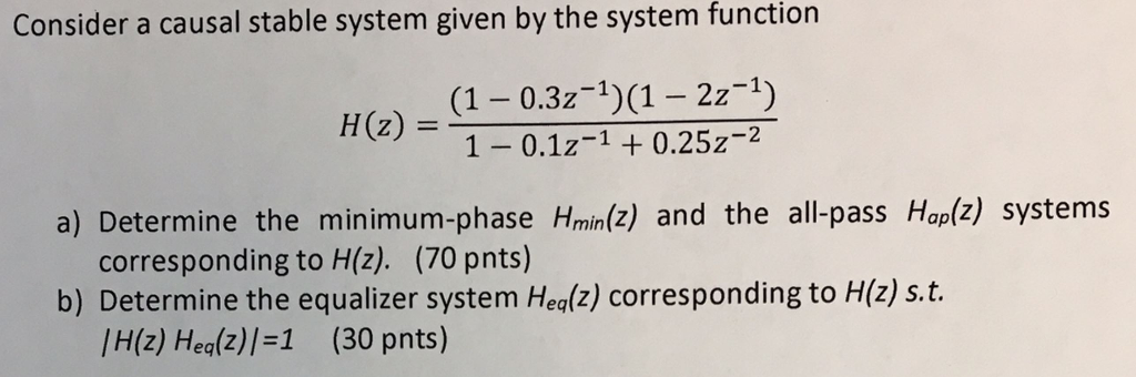 Solved Consider a causal stable system given by the system | Chegg.com