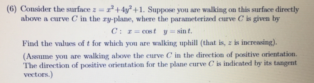 Solved 6) Consider the surface z = x2+4y2+1. Suppose you are | Chegg.com