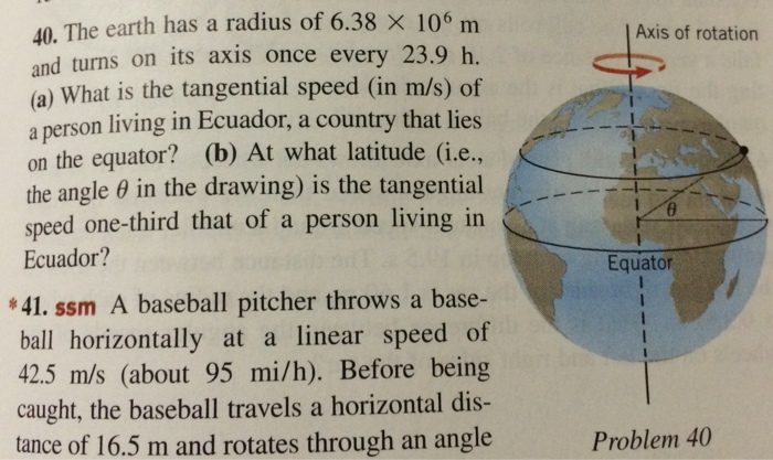 Solved 40. The earth has a radius of 6.38 x 10^6 m and turns | Chegg.com