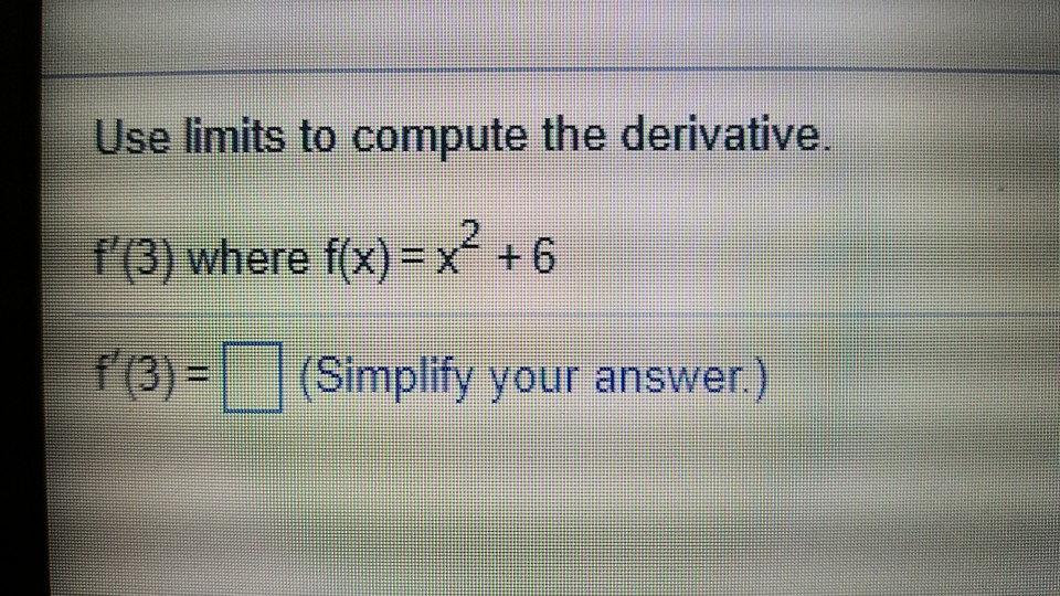 Solved Use limits to compute the derivative. (3) where | Chegg.com
