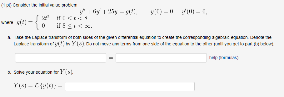 Solved (1 pt) Consider the initial value problem y+25y=g(t), | Chegg.com