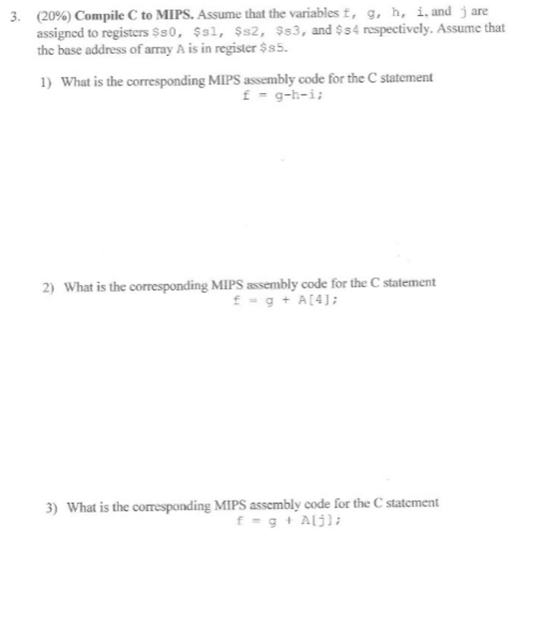 Solved Compile C to MIPS. Assume that the variables f, g, h, | Chegg.com