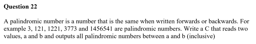 Solved Question 22 A palindromic number is a number that is | Chegg.com