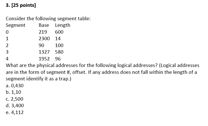 Solved 3. [25 points] Consider the following segment table | Chegg.com