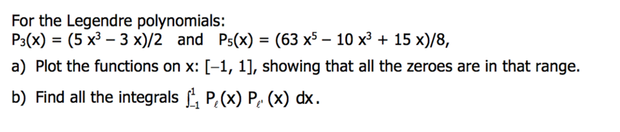 Solved For the Legendre polynomials: P_3(x) = (5 x^3 - 3 | Chegg.com