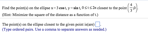 Solved Find the point(s) on the ellipse x = 3 cost, y = sin | Chegg.com